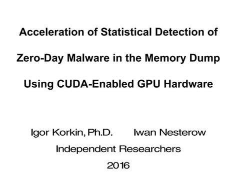 Acceleration Of Statistical Detection Of Zero Day Malware In The Memory