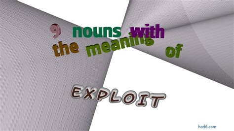 Exploit 10 Nouns Having The Meaning Of Exploit Sentence Examples