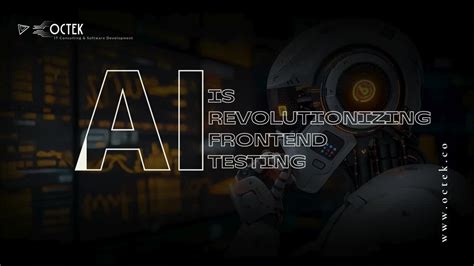 Octek On Linkedin Frontenddevelopment Aitesting Techinnovation