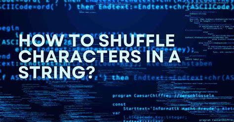 How To Shuffle Characters In A String Lipsum Hub