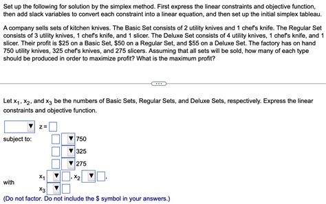 Solved Set Up The Following For Solution By The Simplex