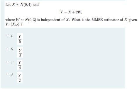 Solved Let X Sim N04 And Yx2 W Where