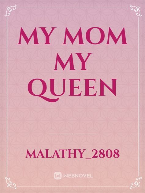 My Mom My Queen Novel Read Free Webnovel