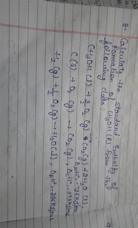 Calculate The Standard Enthalpy Of Formation Of CH OH R From The Follow