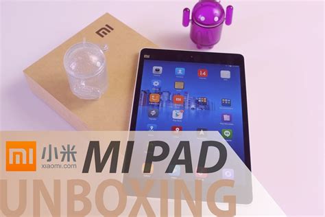 Unboxing Xiaomi Mi Pad AndroidWorld