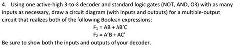 Solved 4 Using One Active High 3 To 8 Decoder And Standard Logic Gates Not And Or With As