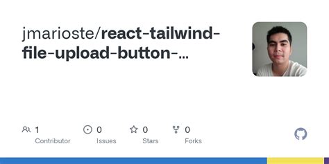 Github Jmariostereact Tailwind File Upload Button Tutorial