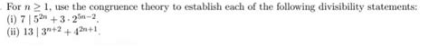 Solved For N≥1 Use The Congruence Theory To Establish Each