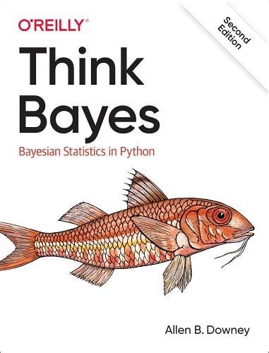 Think Bayes Bayesian Statistics In Python A Book By Allen B Downey