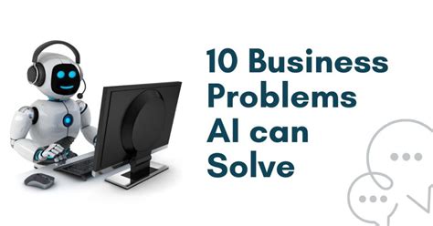 10 Business Problems Ai Can Solve Techwink