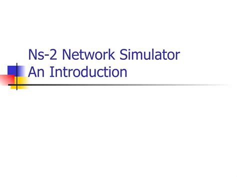 Ns Network Simulator An Introduction PPT Computer Networking Computing