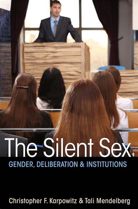 Amazon The Silent Sex Gender Deliberation And Institutions