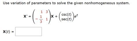 Solved Use Variation Of Parameters To Solve The Given Chegg