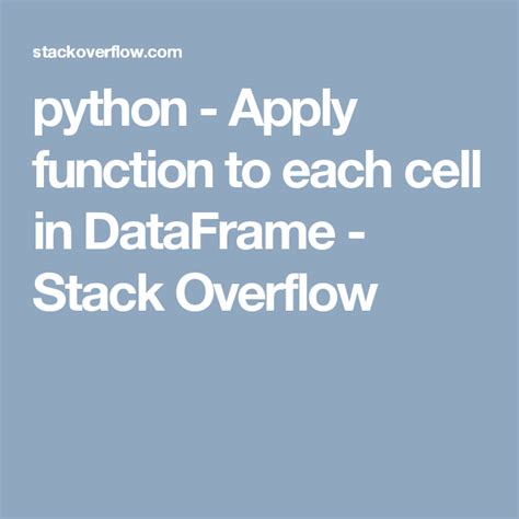 python apply function to each cell in dataframe stack overflow