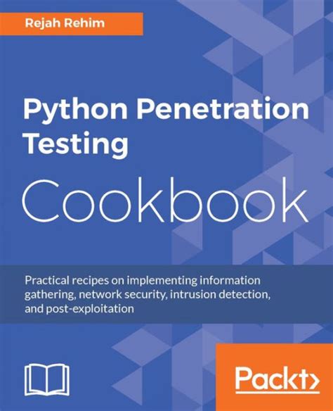 Python Penetration Testing Cookbook Over 50 Hands On Recipes To Help