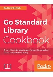 Go Standard Library Cookbook Scanlibs Com