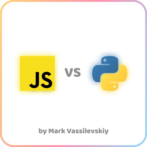 Python Vs Javascript Which One Is Better Javascript In Plain English