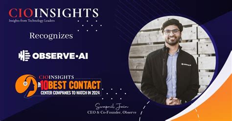 Cioinsights On Linkedin Observeai Co Founder Swapnil Jain Featured In Cioinsights Latest Edition