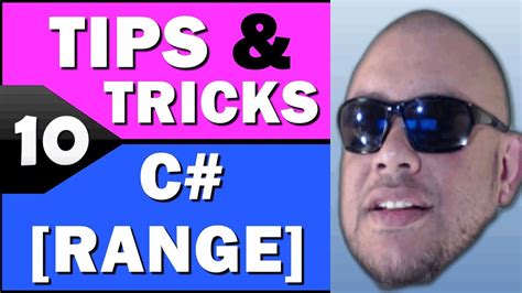 Unity Tips And Tricks C And The Use Of Range 20172 Youtube