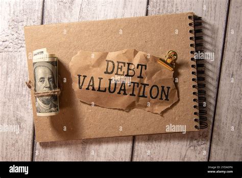 Word Writing Text Debt Valuation Business Concept For Process Of