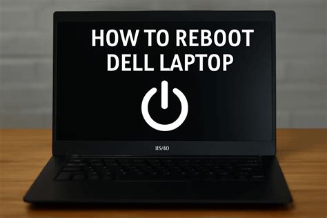 How To Reboot Dell Laptop In 3 Simple Ways