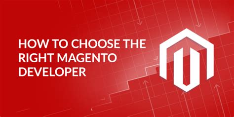 How To Choose A Magento Developer
