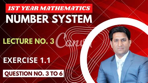 Ch 1 Number System Exercise 11 Q 3 To 6 Lecture 3 1styearmath Maths Numbersystem