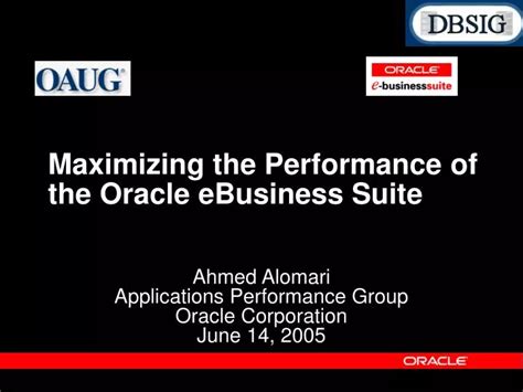 Ppt Maximizing The Performance Of The Oracle Ebusiness Suite Powerpoint Presentation Id 431899
