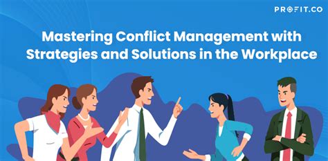 Mastering Conflict Management With Solutions In The Workplace