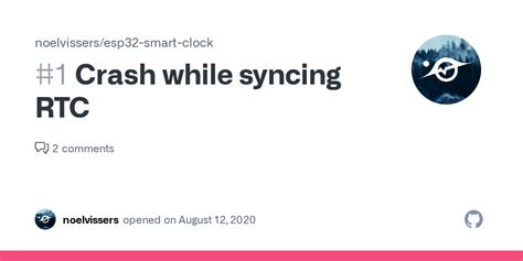 crash while syncing rtc · issue 1 · noelvissers esp32 smart clock · github