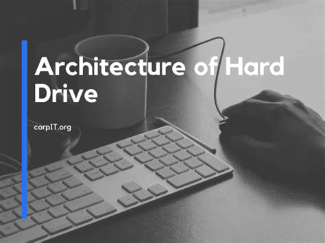 Architecture Of Hard Drive Corpit
