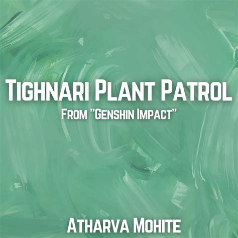 ‎tighnari Plant Patrol From Genshin Impact Single By Atharva Mohite On Apple Music