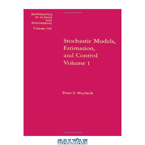 دانلود کتاب Stochastic Models Estimation And Control بلیان