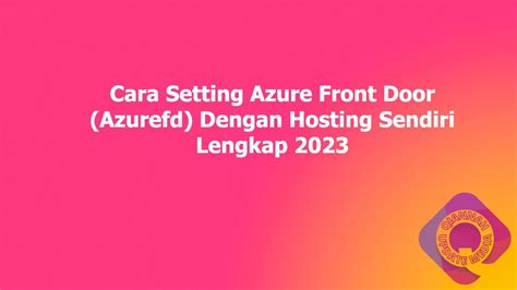 Qiannah Update Media On Linkedin Cara Setting Azure Front Door