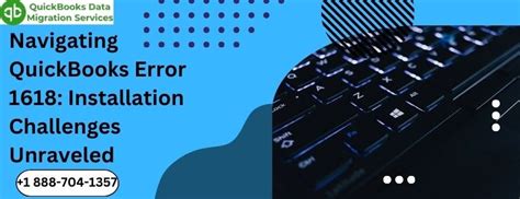 Navigating Quickbooks Error 1618 Installation Challenges Unraveled