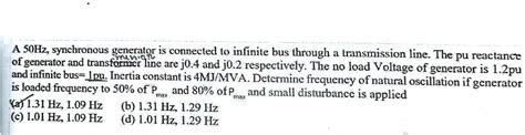 solved a 50hz synchronous generator is connected to infinite bus