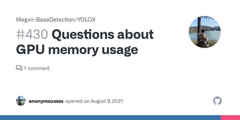 Questions About GPU Memory Usage Issue Megvii BaseDetection YOLOX GitHub
