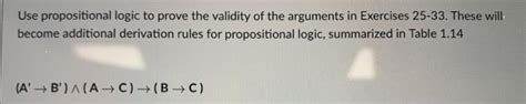 Solved Use Propositional Logic To Prove The Validity Of The