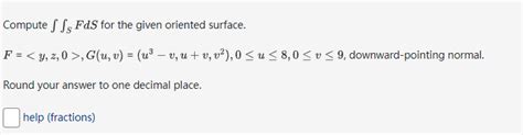 solved compute ∬sfds for the given oriented surface