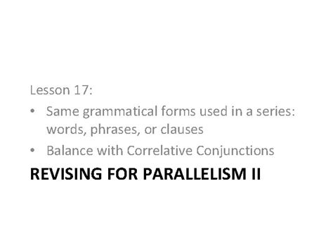 Revising For Parallelism Parallel Sentence Structure Lesson 16