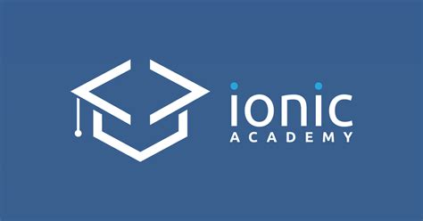 learn ionic and become a mobile developer ionic academy learn ionic