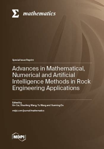 Advances In Mathematical Numerical And Artificial Intelligence Methods In Rock Engineering