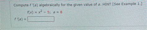 Solved Compute F′a Algebraically For The Given Value Of A