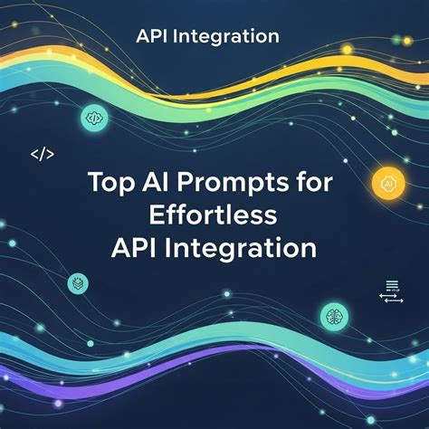 Top Ai Prompts For Effortless Api Integration