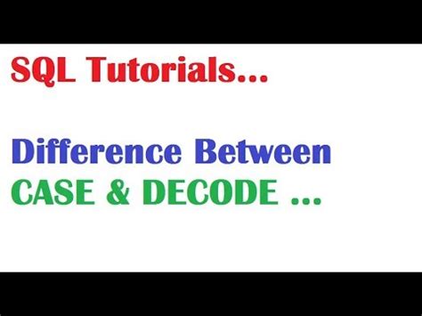SQL Tutorial : Difference Between Case & Decode in SQL Oracle - YouTube