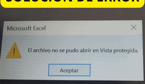 SOLUCIONAR EL ERROR EL ARCHIVO NO SE PUDO ABRIR EN VISTA PROTEGIDA EN PRODUCTOS DE OFFICE