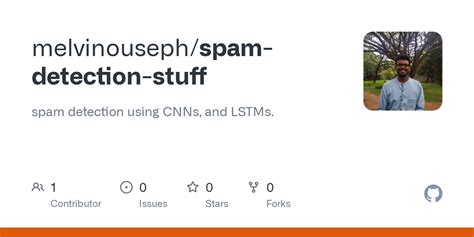 github melvinouseph spam detection stuff spam detection using cnns