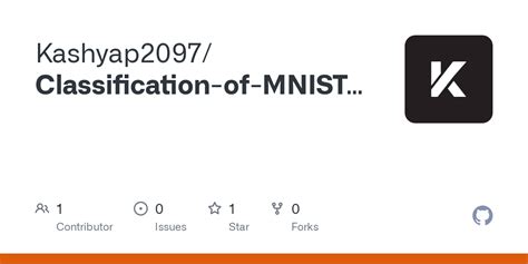 GitHub Kashyap Classification Of MNIST Dataset