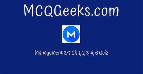 Management 371 Ch 1 2 3 4 6 Quiz Solution
