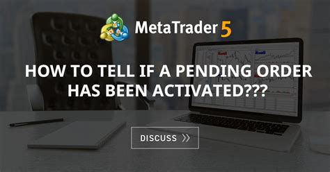How To Tell If A Pending Order Has Been Activated Live Charts
